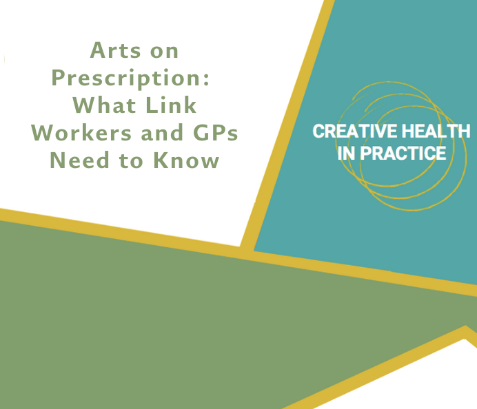 Arts on Prescription: A Guide for GPs and Link Workers